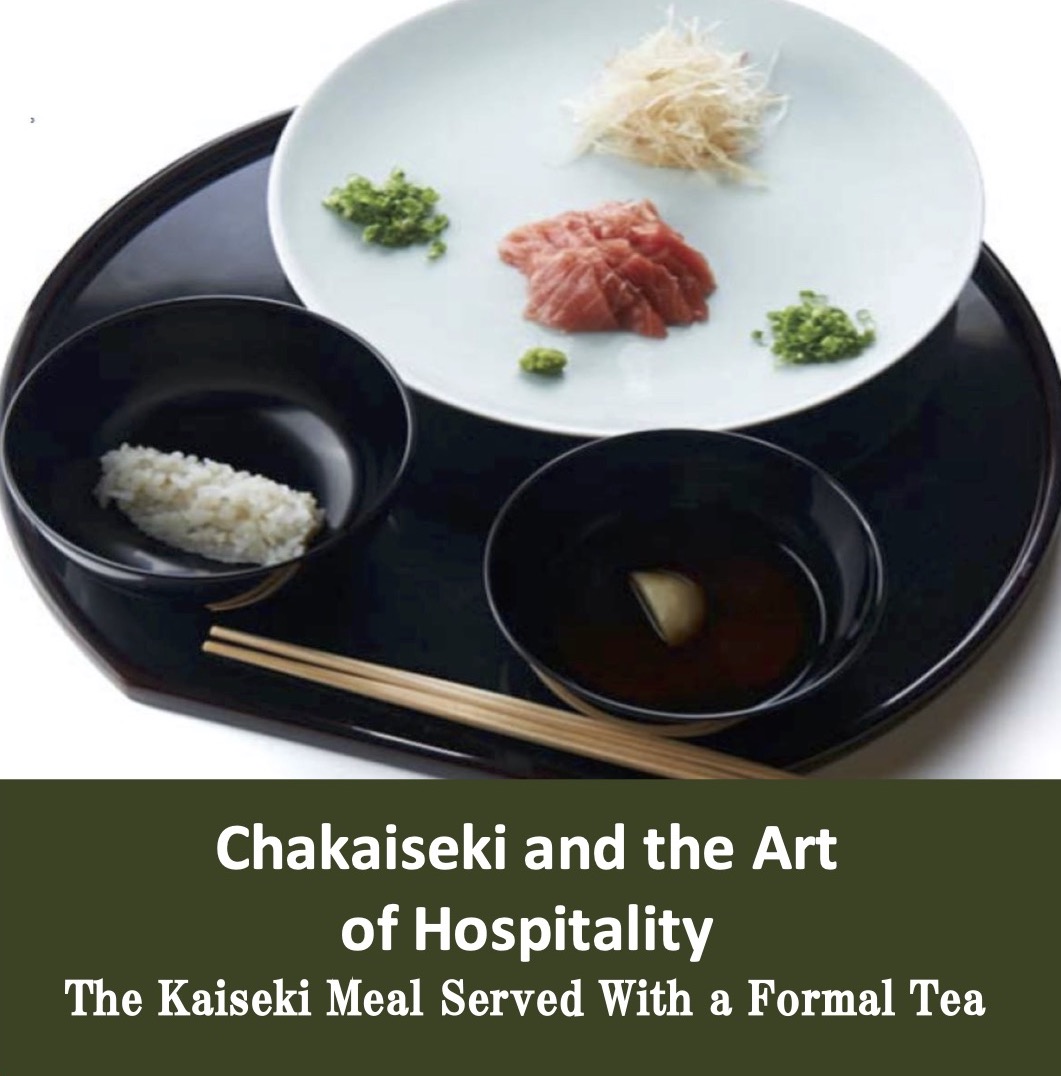Chakaiseki and the Art of Hospitality. The Kaiseki Meal Served in a ...